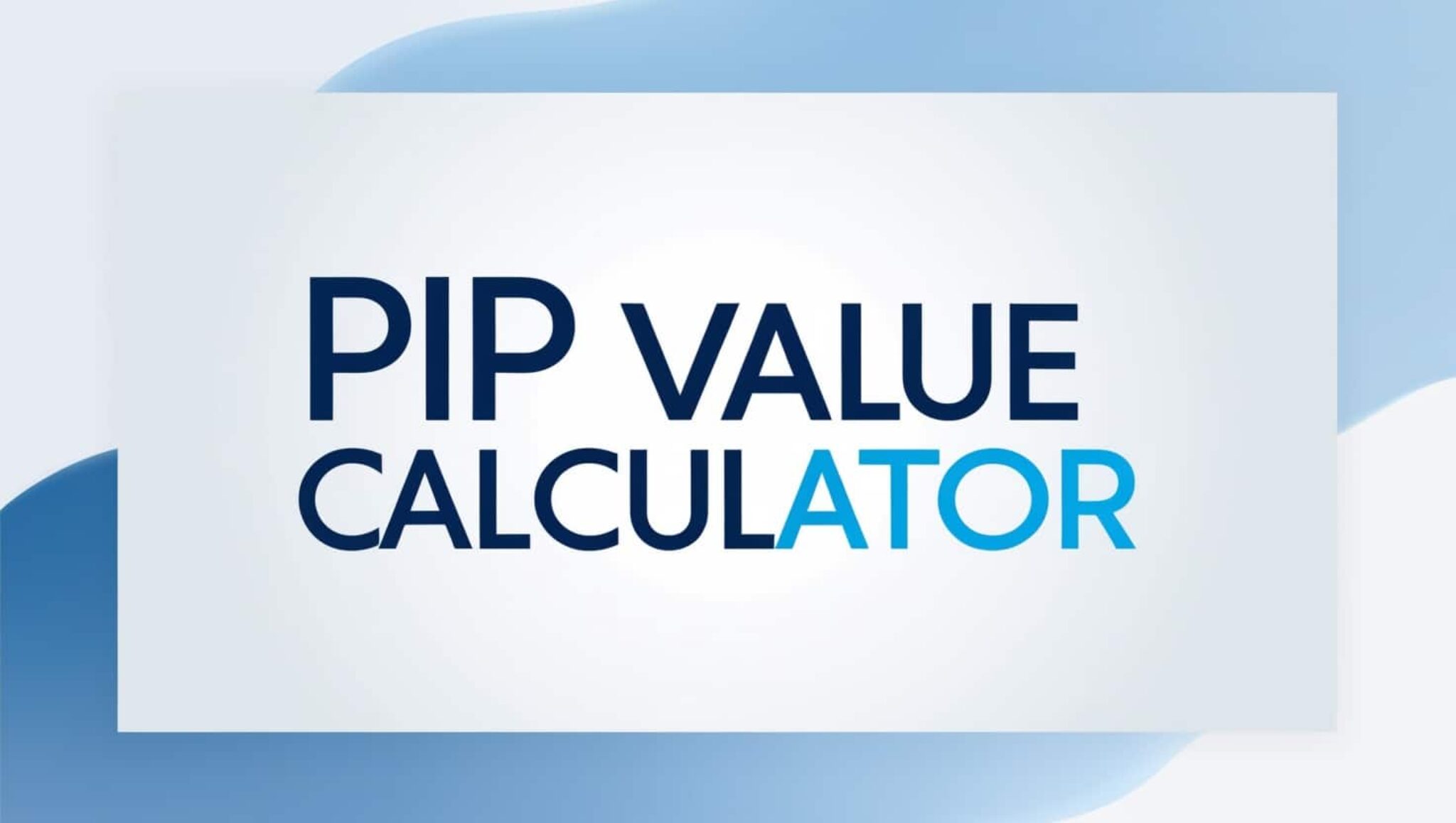 PIP Value Calculator - Broker Inspect